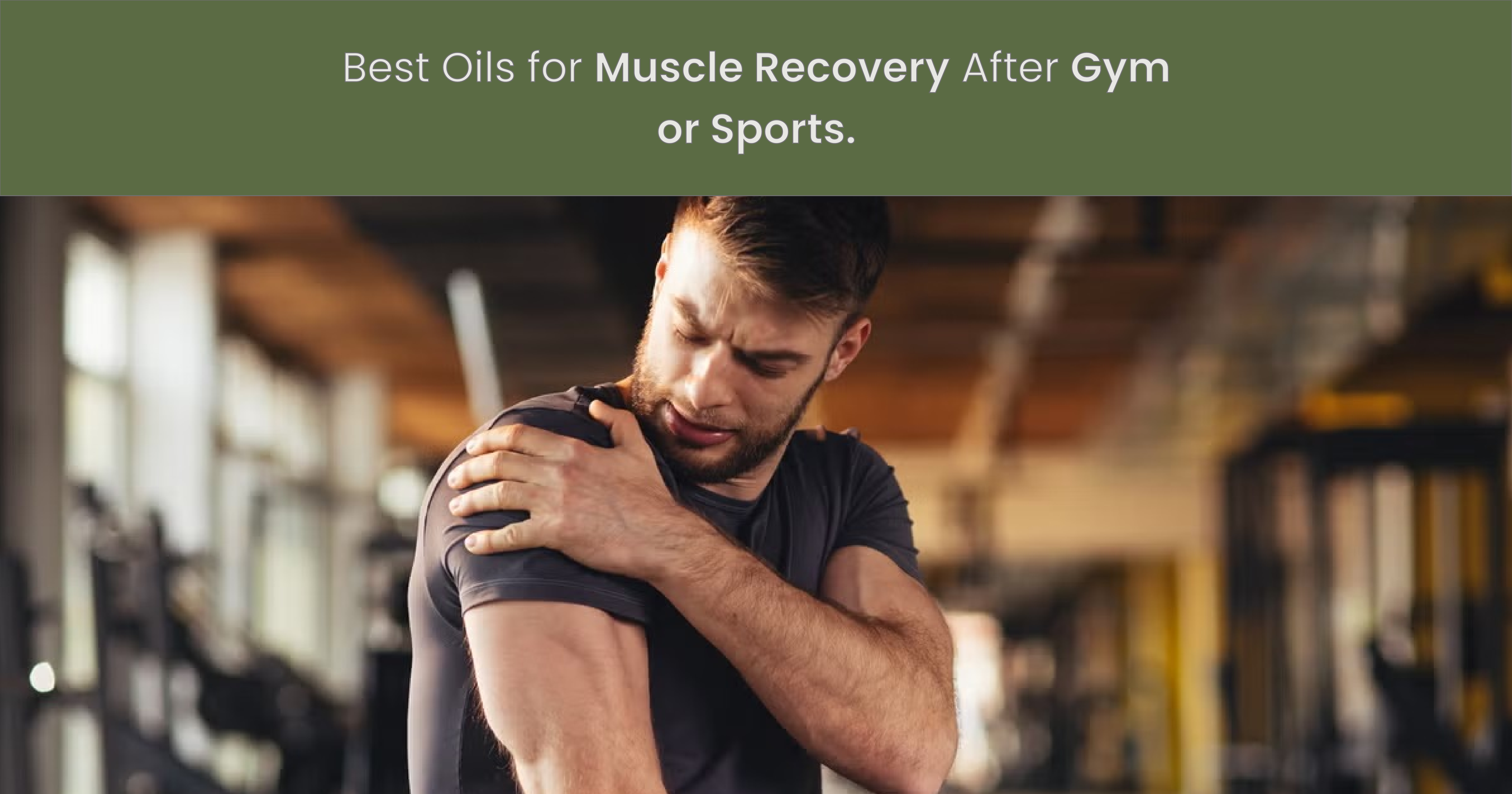 Best Oils for Muscle Recovery After Gym or Sports – Essen Pure Oils